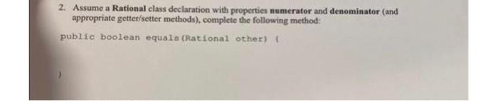 Solved 2. Assume a Rational class declaration with | Chegg.com