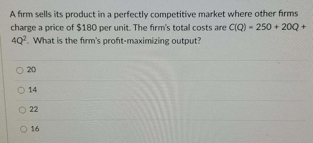 Solved A firm sells its product in a perfectly competitive | Chegg.com Solved A firm sells its product in a perfectly competitive | Chegg.com