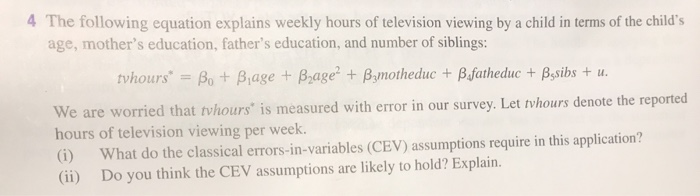Solved 4 The following equation explains weekly hours of | Chegg.com