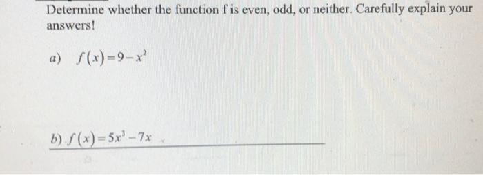 Solved Determine whether the function fis even, odd, or | Chegg.com