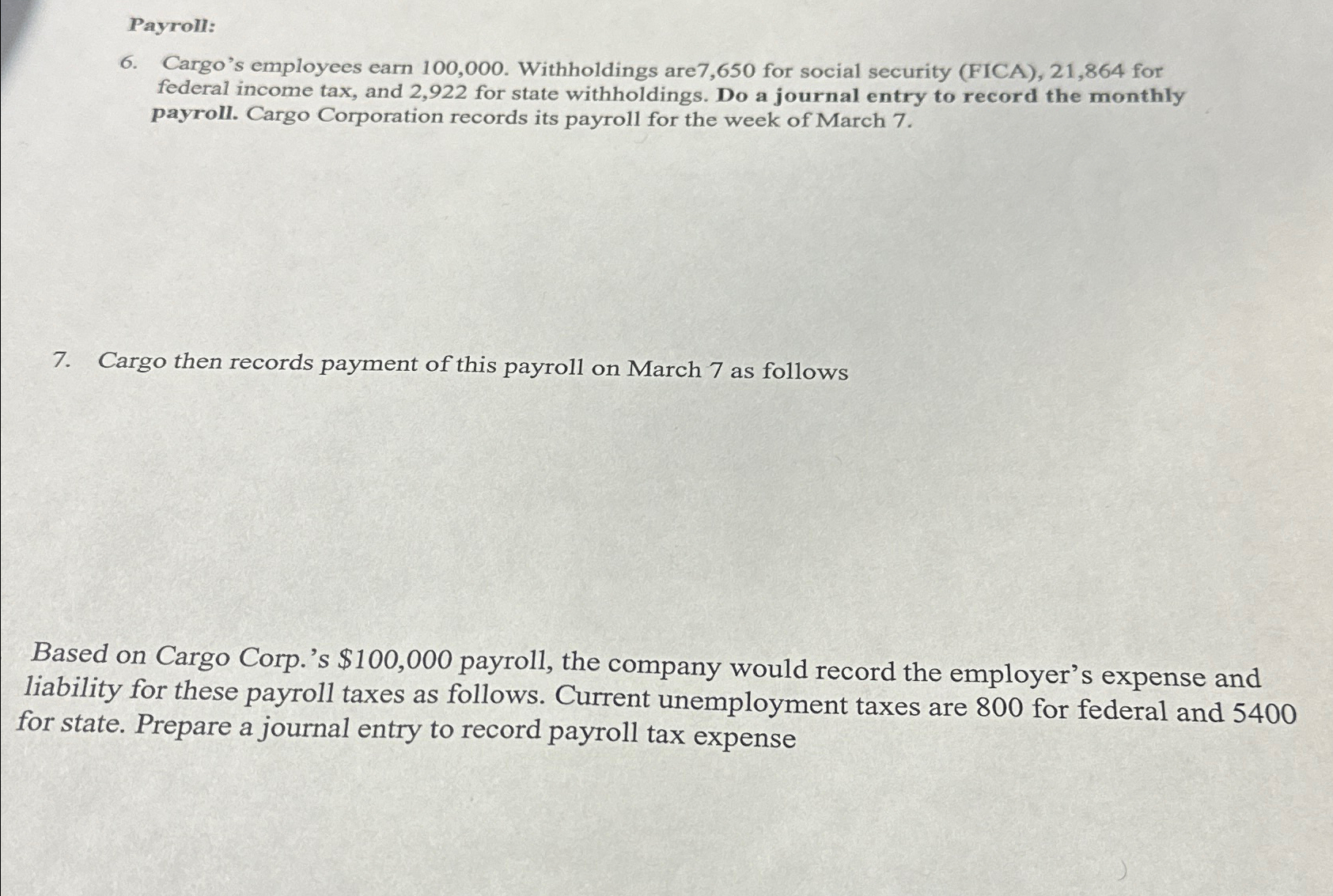 Solved Payroll:6. ﻿Cargo's employees earn 100,000. | Chegg.com