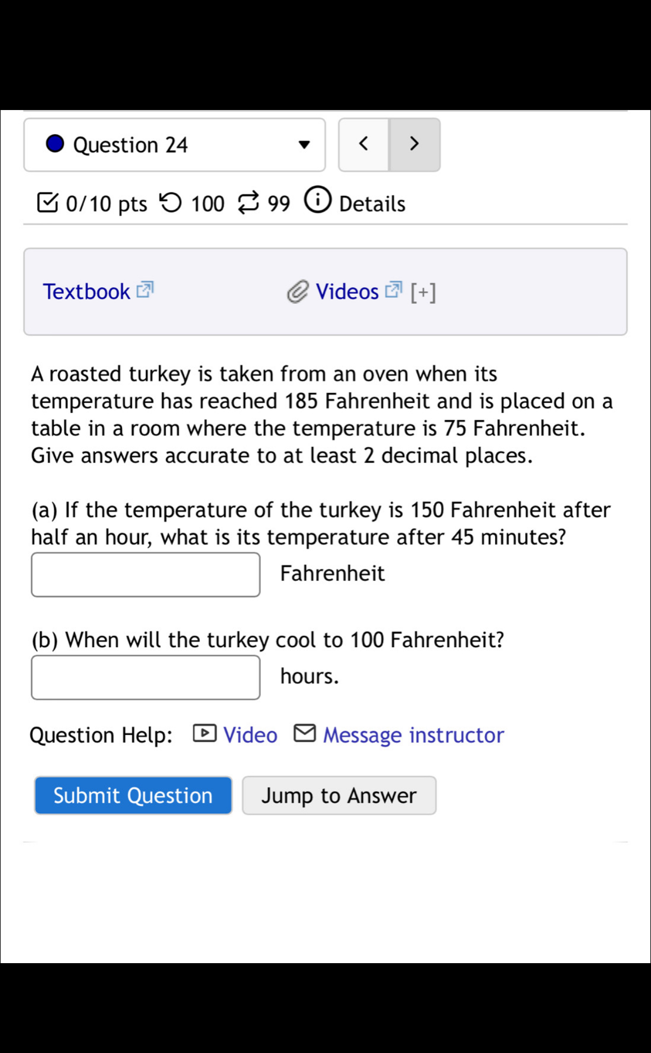 Solved A roasted turkey is taken from an oven when | Chegg.com