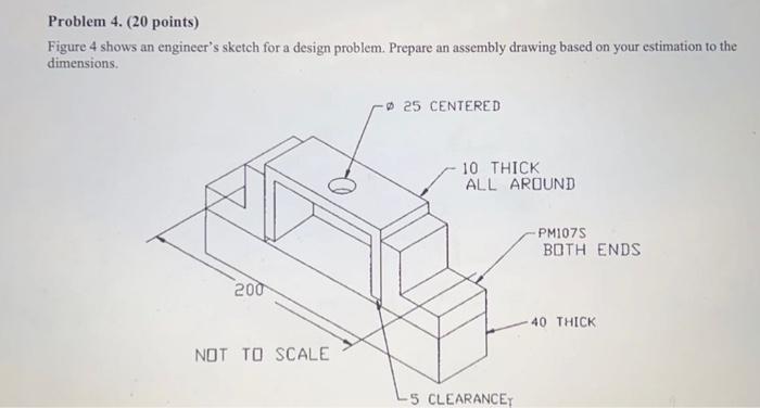 Solved Problem 4. (20 points) Figure 4 shows an engineer's | Chegg.com