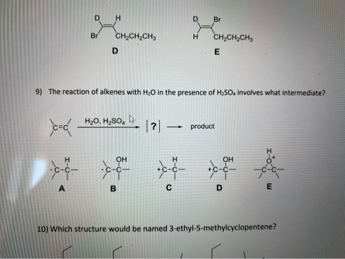 Solved Br CH2CH2CH3 H CH2CH2CH3 E 9) The reaction of alkenes | Chegg.com