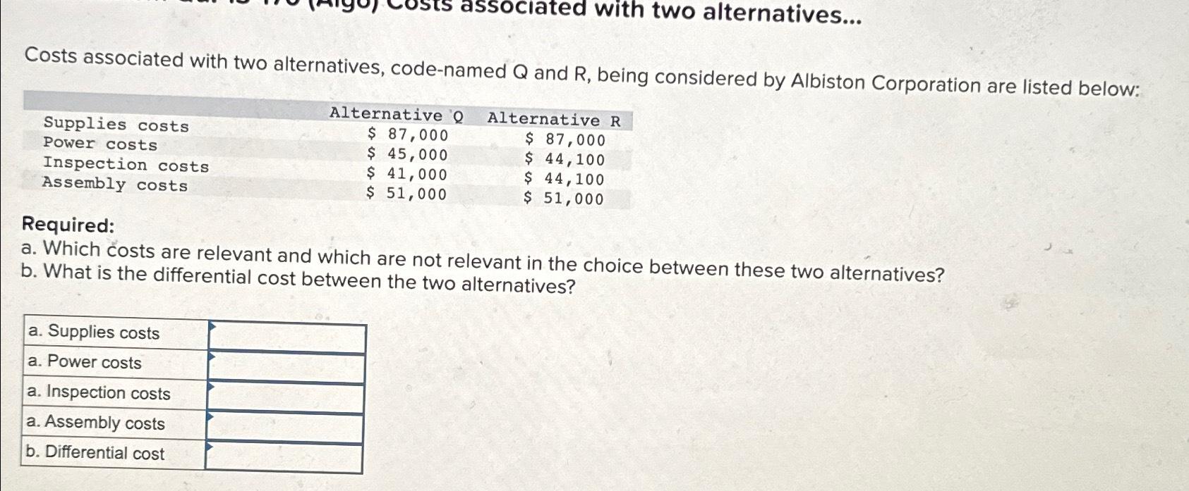 Solved Costs associated with two alternatives, code-named Q | Chegg.com