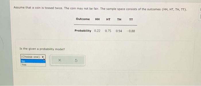 Solved Assume that a coin is tossed twice. The coin may not | Chegg.com