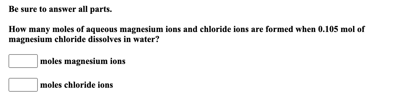Solved Be sure to answer all parts.How many moles of aqueous | Chegg.com