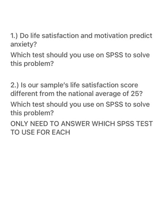 Solved 1.) Do life satisfaction and motivation predict | Chegg.com