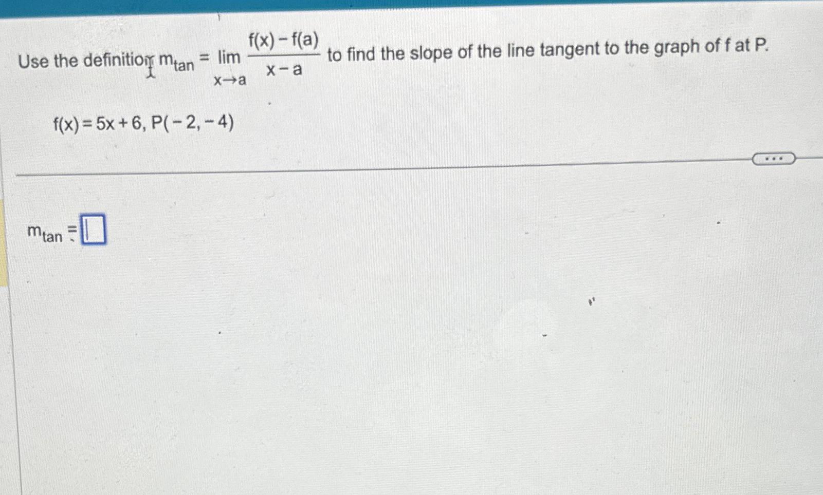 Solved Use the definition mtan=limx→af(x)-f(a)x-a ﻿to find | Chegg.com