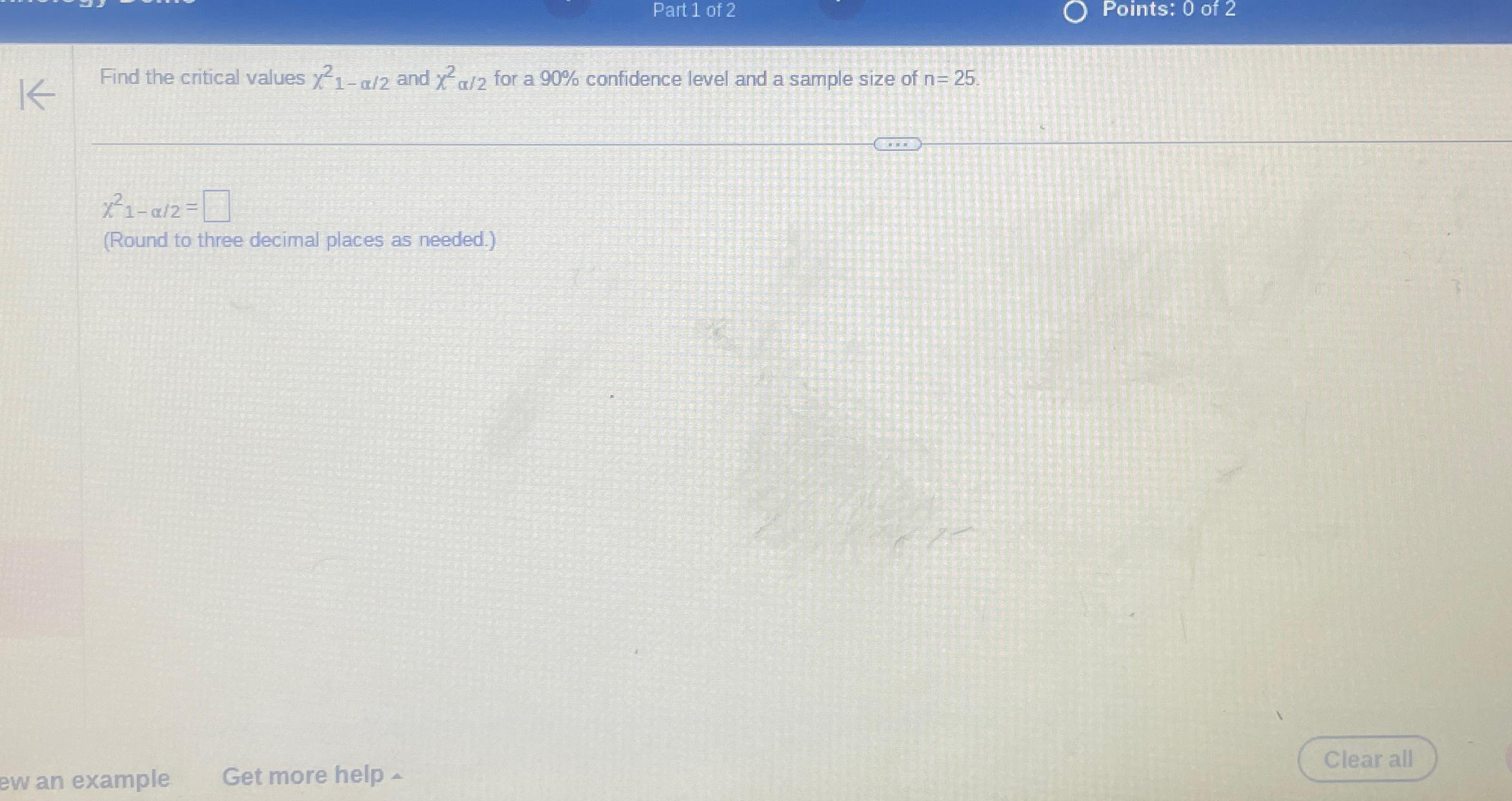 Solved Part 1 ﻿of 2Points: 0 ﻿of 2Find the critical values | Chegg.com