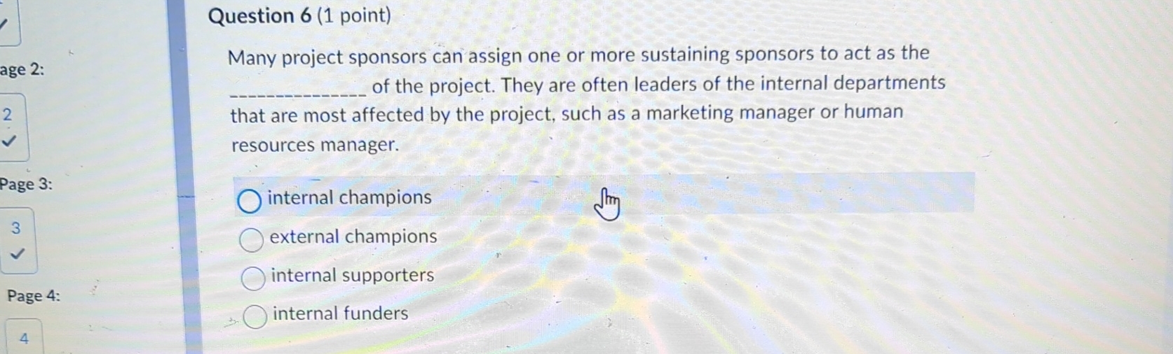 Solved Question 6 (1 ﻿point)Many project sponsors can assign | Chegg.com