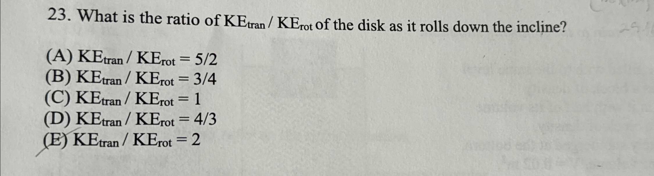 Solved What is the ratio of KEtran KErot ﻿of the disk as it | Chegg.com