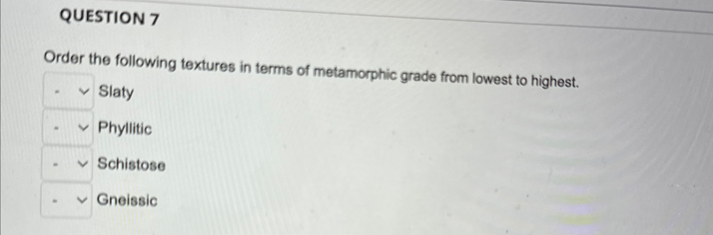 Solved QUESTION 7Order the following textures in terms of | Chegg.com