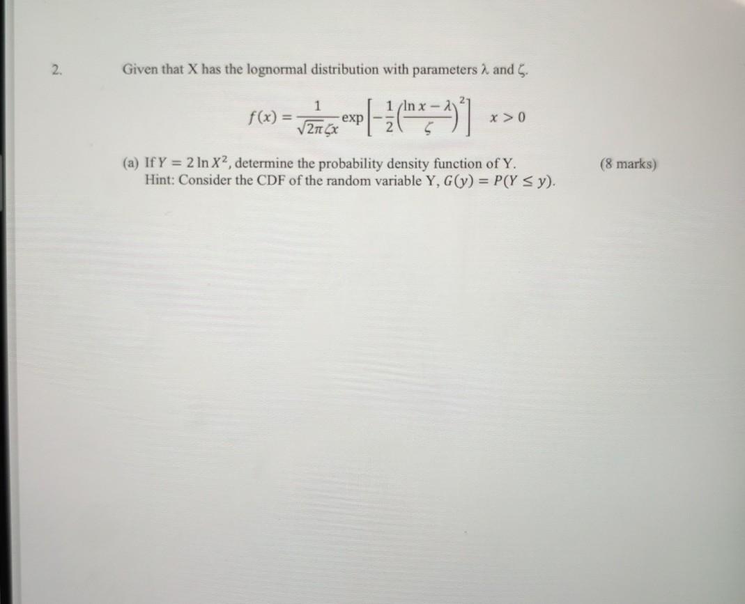 Solved 2. Given that X has the lognormal distribution with | Chegg.com