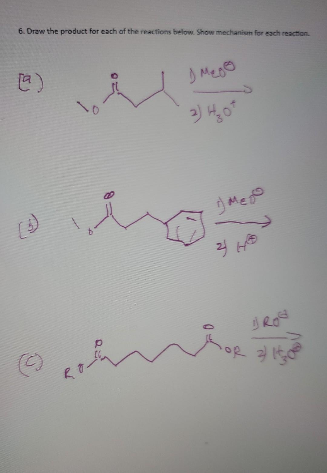 Solved 6. Draw the product for each of the reactions below. | Chegg.com