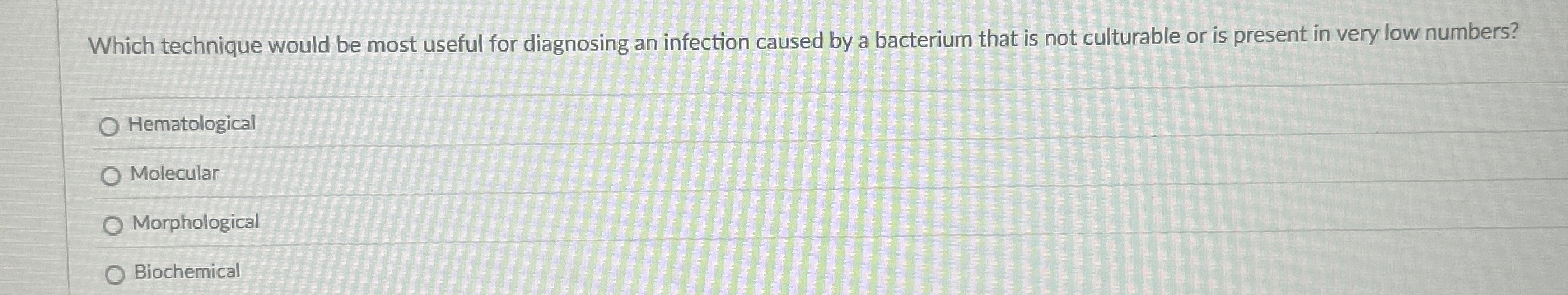 Solved Which technique would be most useful for diagnosing | Chegg.com