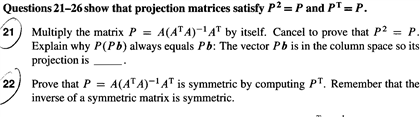 show that projection matrices satisfy P2 = P and PT | Chegg.com