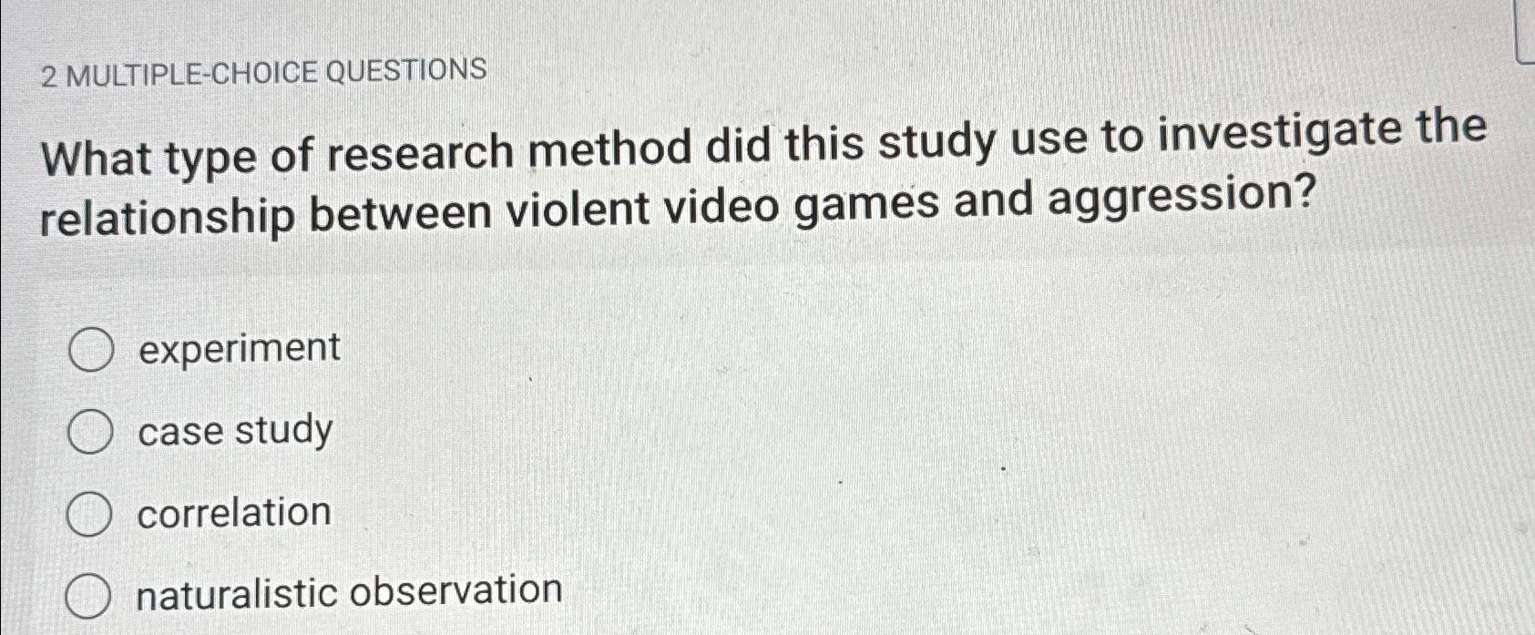 Solved 2 ﻿MULTIPLE-CHOICE QUESTIONSWhat type of research | Chegg.com