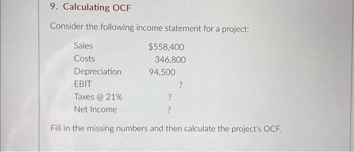 Solved 9. Calculating OCF Consider the following income | Chegg.com
