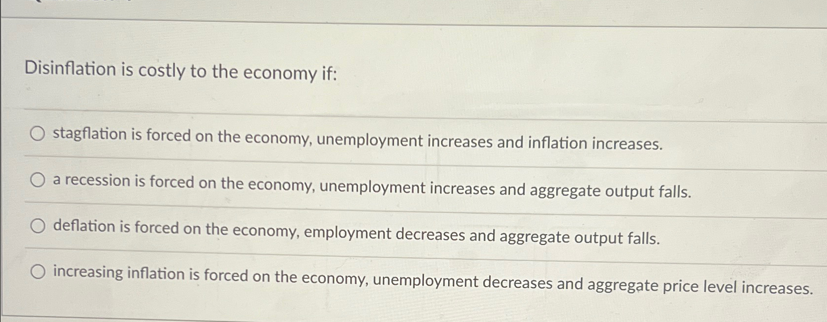 Solved Disinflation is costly to the economy if:stagflation | Chegg.com