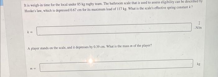 Solved It is weigh-in time for the local under 85 kg rugby | Chegg.com