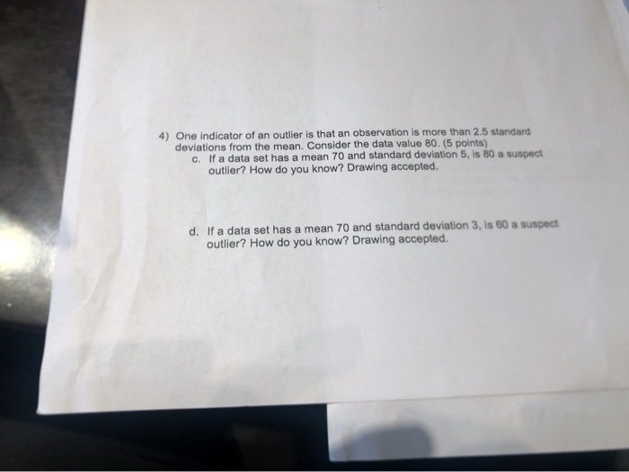 Solved 4 One Indicator Of An Outlier Is That An Observation