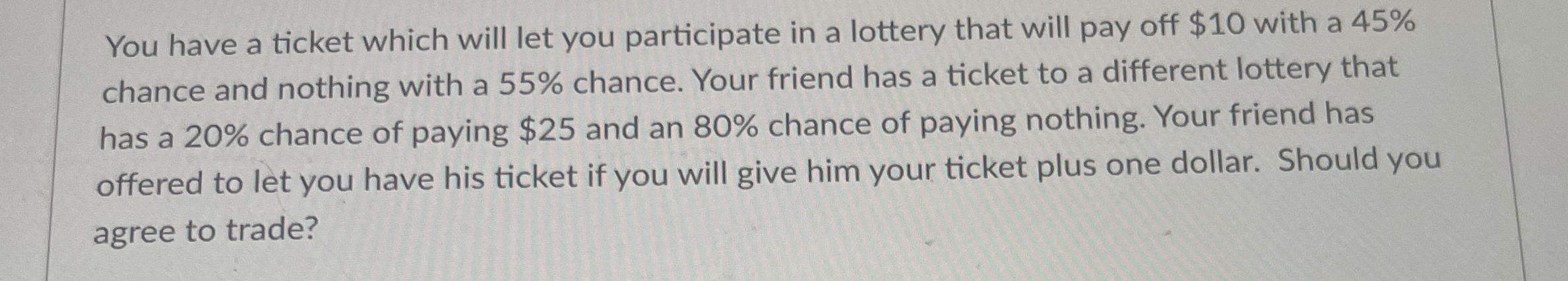 Solved You have a ticket which will let you participate in a | Chegg.com