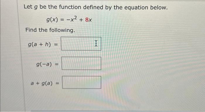 Solved Let g be the function defined by the equation below. | Chegg.com