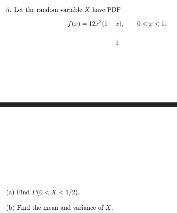 Solved 5. Let the random variable X have PDF | Chegg.com