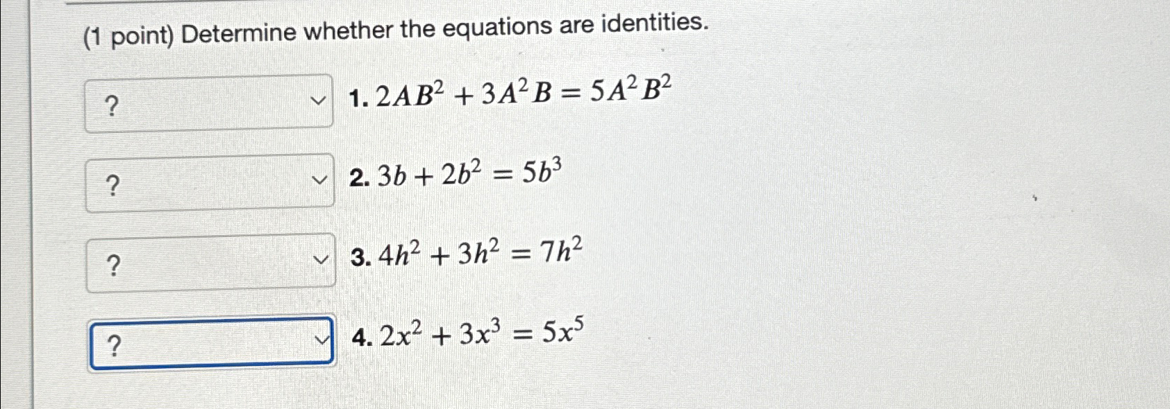 Solved (1 ﻿point) ﻿Determine whether the equations are | Chegg.com