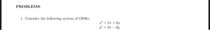 Solved 1. Consider the following system of ODEs: | Chegg.com