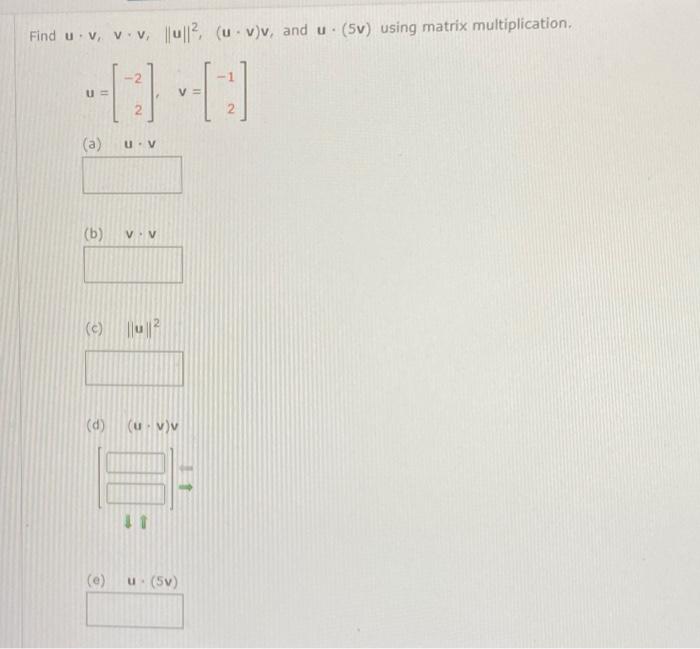 Solved Find u. v, V.V. ||$||2 (UV)V, and u. (5v) using | Chegg.com