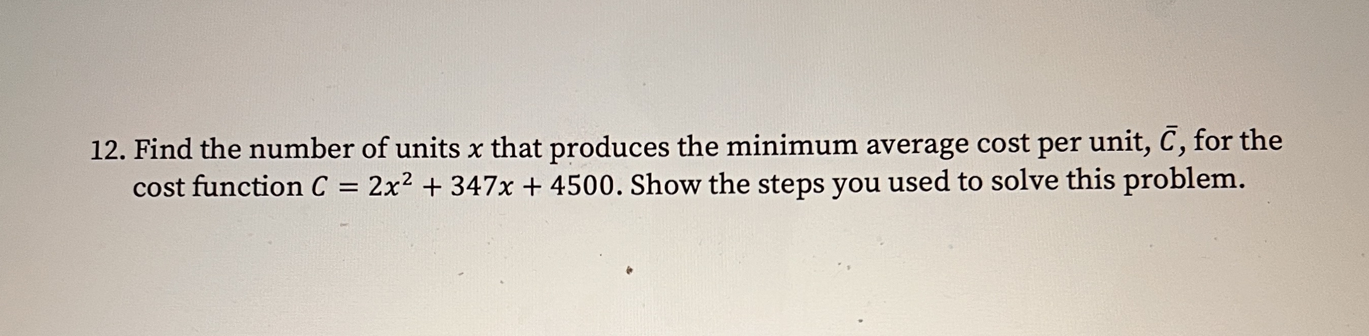 Solved Find the number of units x ﻿that produces the minimum | Chegg.com