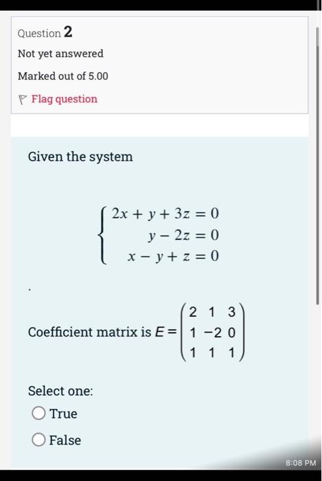 Solved Question 2 Not yet answered Marked out of 5.00 P Flag | Chegg.com