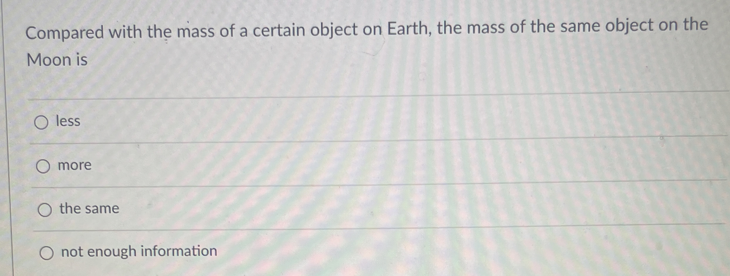 Solved Compared with the mass of a certain object on Earth, | Chegg.com