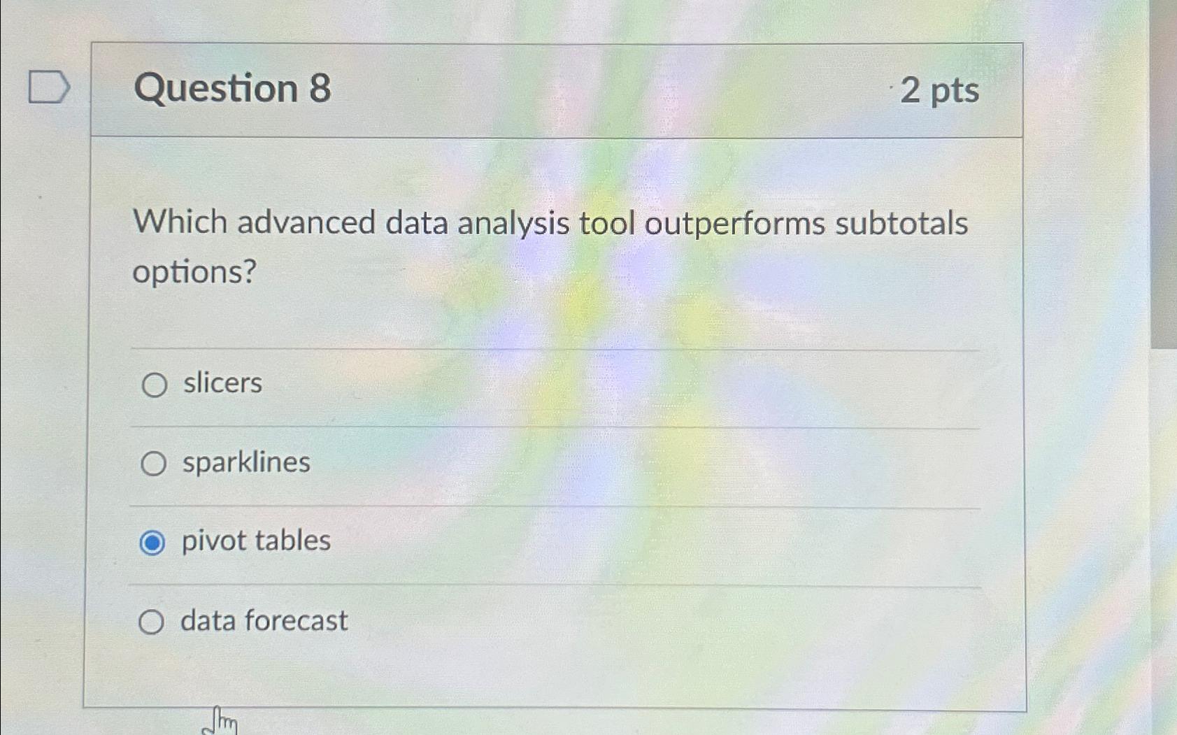 Solved Question 82ptsWhich advanced data analysis tool | Chegg.com