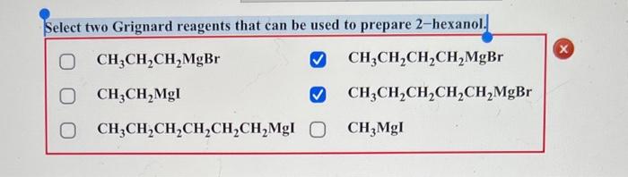 Solved Select two Grignard reagents that can be used to | Chegg.com