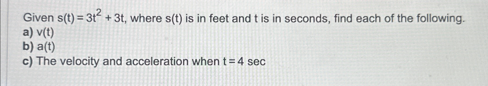 Solved Given s(t)=3t2+3t, ﻿where s(t) ﻿is in feet and t ﻿is | Chegg.com