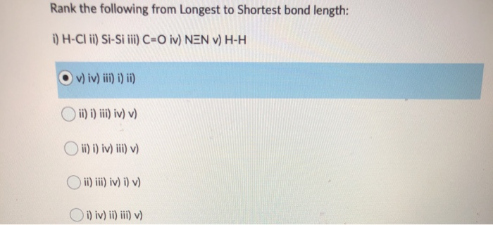 Solved Rank the following from Longest to Shortest bond | Chegg.com
