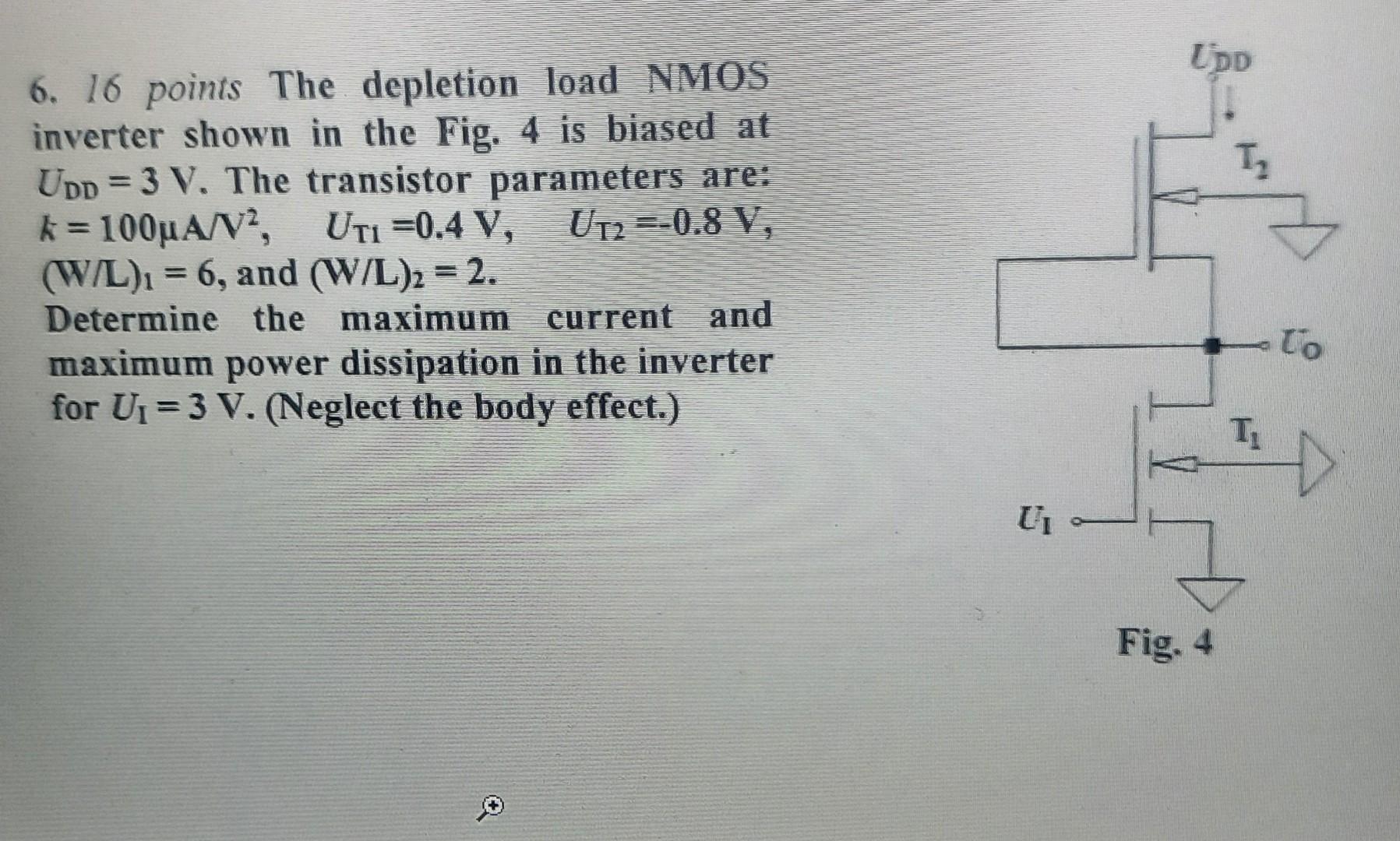 6. 16 points The depletion load NMOS inverter shown | Chegg.com 6. 16 points The depletion load NMOS inverter shown | Chegg.com