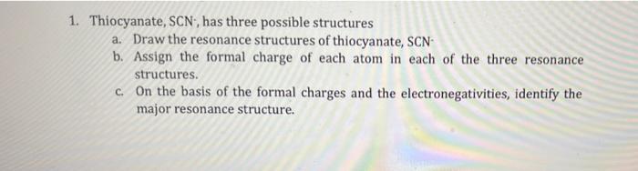 Solved 1. Thiocyanate, SCN, has three possible structures a. | Chegg.com