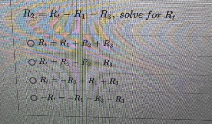 Solved R2=Rt−R1−R3, solve for | Chegg.com