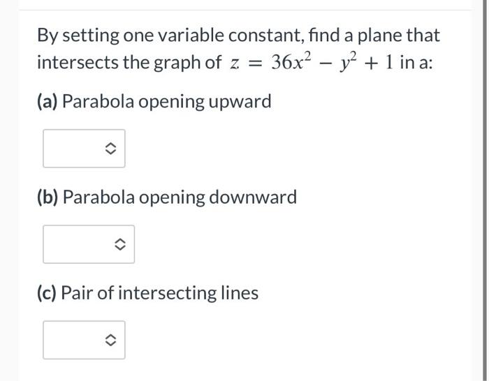 Solved By Setting One Variable Constant Find A Plane That