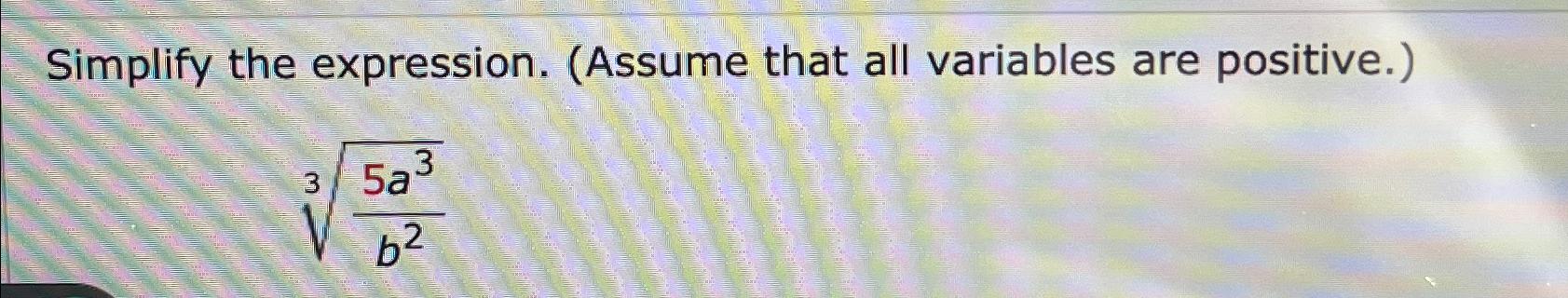Solved Simplify the expression. (Assume that all variables | Chegg.com