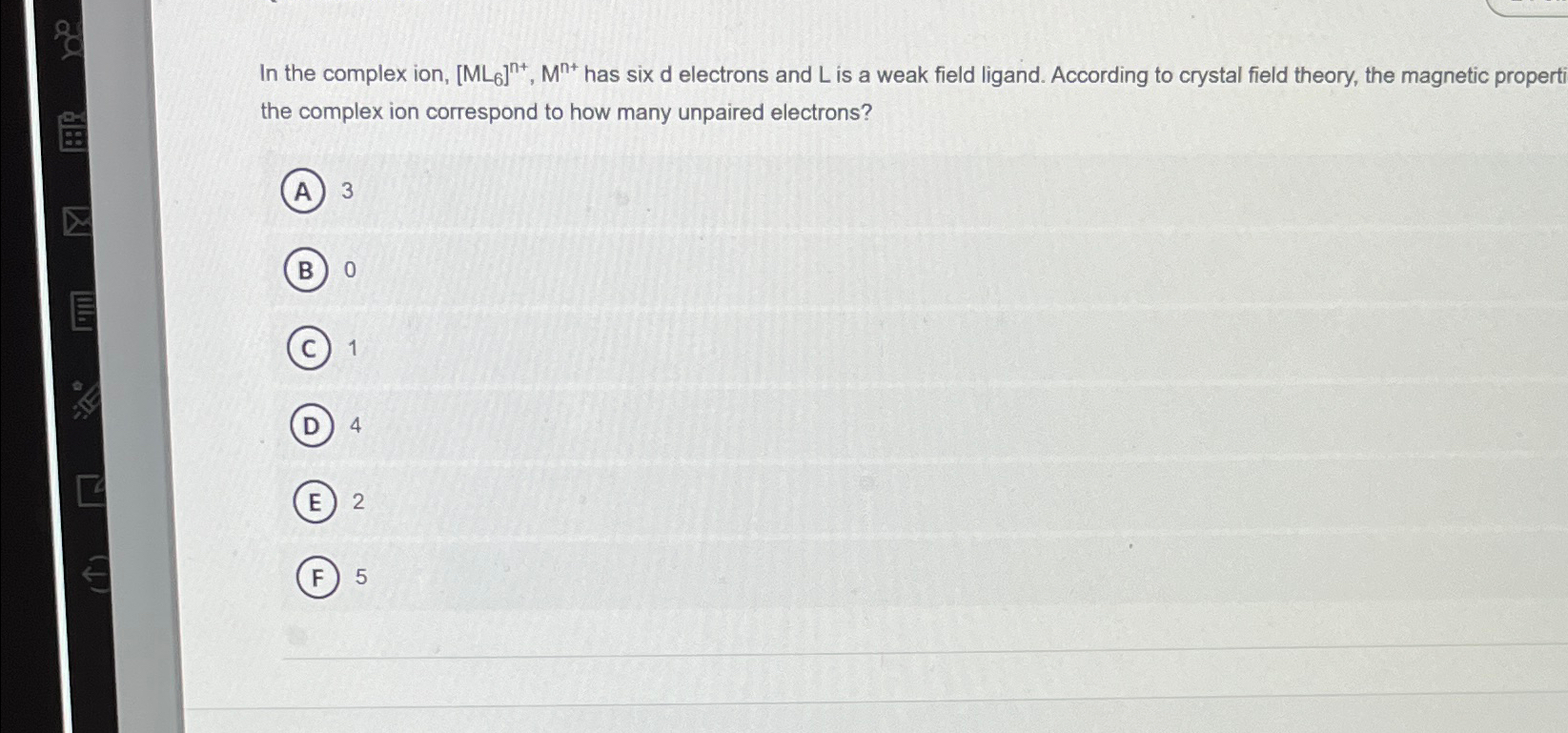 Solved In the complex ion, [ML6]n+,Mn+ ﻿has six d electrons | Chegg.com