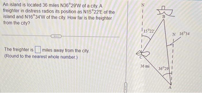 Solved An island is located 36 miles N36∘29′W of a city. A | Chegg.com
