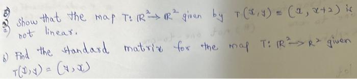 Solved (3) Show that the map T:R2→R2 given by T(x,y)=(x,x+2) | Chegg.com