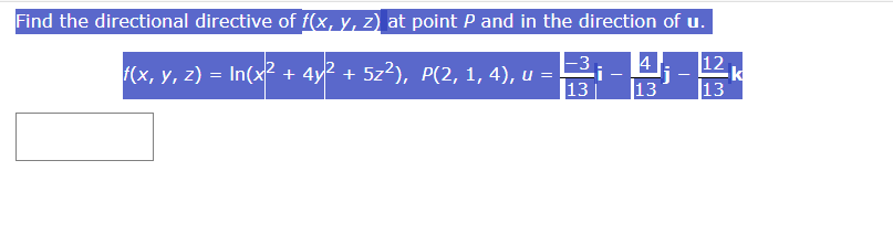Solved Find the directional directive of f(x,y,z) ﻿at point | Chegg.com