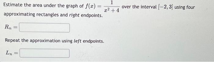 Solved Estimate the area under the graph of f(x)=x2+41 over | Chegg.com