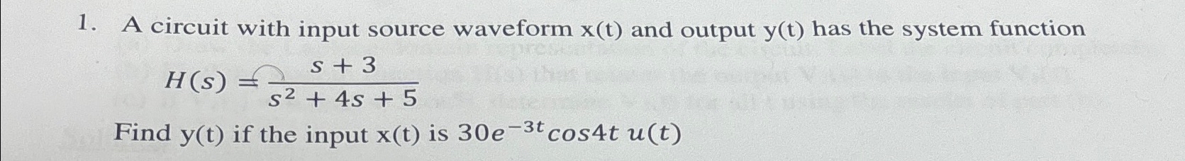 A circuit with input source waveform x(t) ﻿and output | Chegg.com